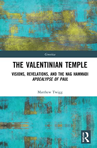 The Valentinian Temple (Gnostica) by Matthew Twigg | Goodreads