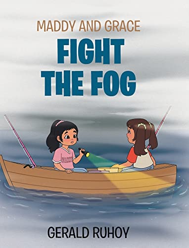 Maddy and Grace Fight the Fog by Gerald Ruhoy | Goodreads