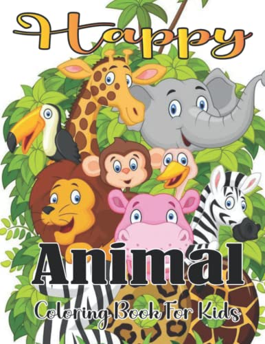 Happy Animals Coloring Book For Kids: Fun Children's Coloring Book with ...
