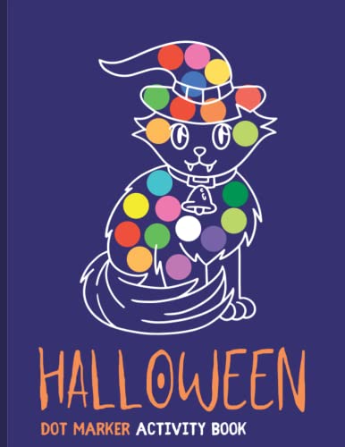 Halloween Dot Marker Activity Book: Fun Dot Art Coloring Book for Kids ...