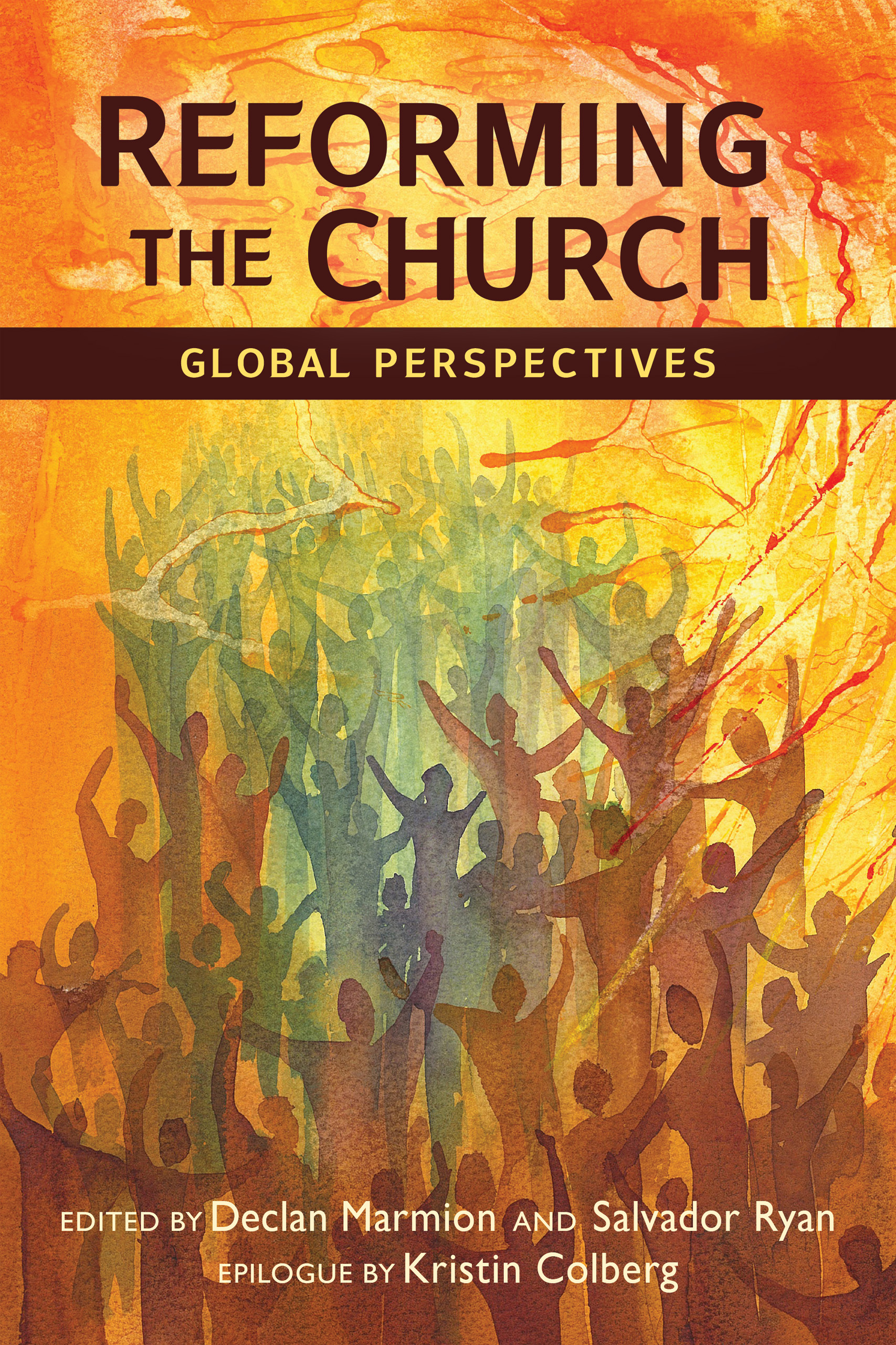 Reforming the Church: Global Perspectives by Salvador Ryan | Goodreads