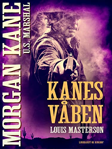 Kanes våben (Morgan Kane) (Danish Edition) by Louis Masterson | Goodreads