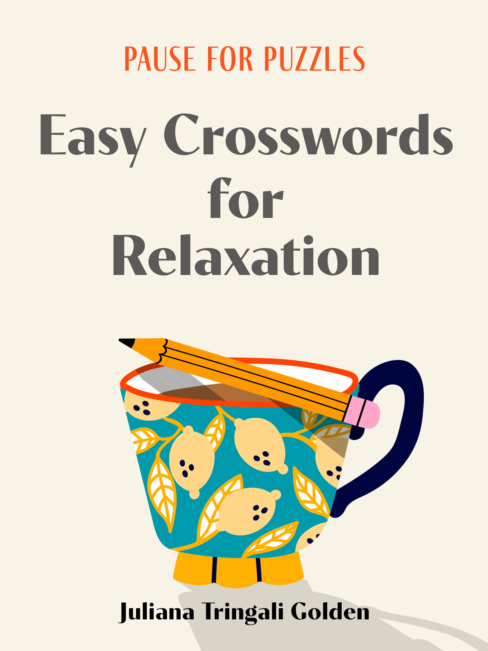 Pause for Puzzles: Easy Crosswords for Relaxation by Juliana Tringali ...