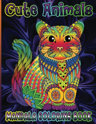 Cute Animals Mandala Coloring Book: Unique and Beautiful Animal Mandala Coloring Book for Stress ...
