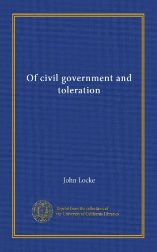 Of civil government and toleration by John Locke | Goodreads