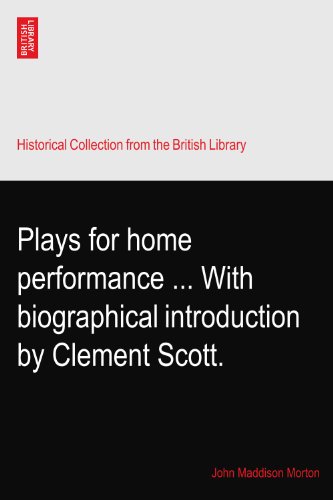 Plays for home performance ... With biographical introduction by ...