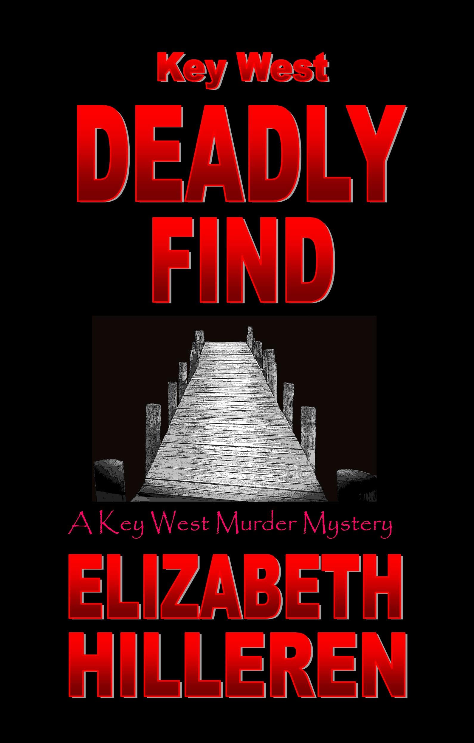 Key West Deadly Find by Elizabeth Hilleren | Goodreads