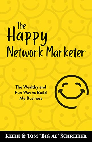 The Happy Network Marketer: The Wealthy & Fun Way to Build My Business ...