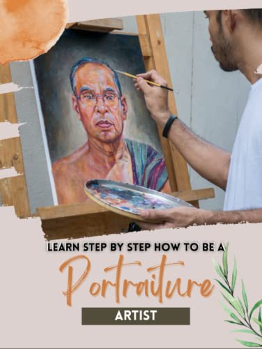 Learn Step By Step How To Be A Portraiture Artist by Torry Publishing ...