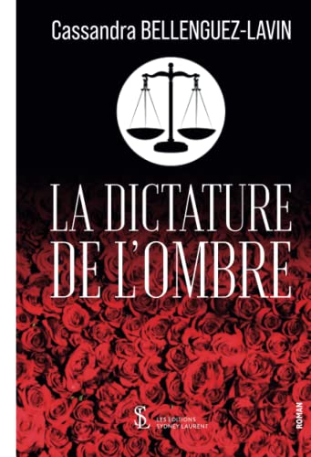 La dictature de l’ombre by Cassandra Bellenguez-Lavin | Goodreads