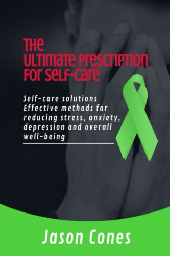 The Ultimate Prescription for Self-Care: Self-care solutions Effective ...