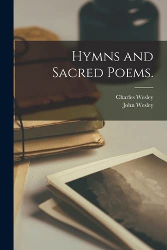 Hymns and Sacred Poems. by John Wesley | Goodreads
