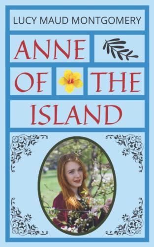 Anne of the Island by L.M. Montgomery | Goodreads