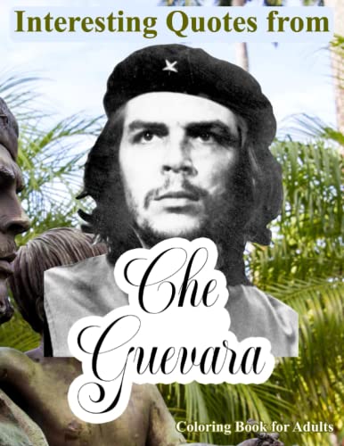 Interesting Quotes from Che Guevara: Coloring Book for Adults Featuring ...