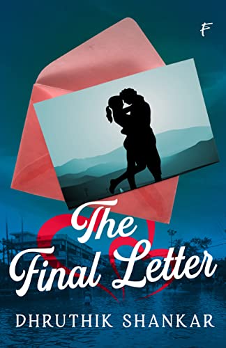 The Final Letter by Dhruthik Shankar | Goodreads
