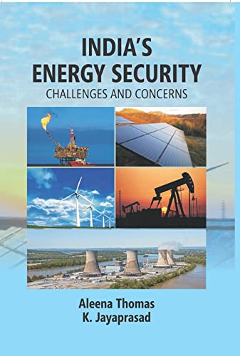 India's Energy Security: Challenges And Concerns by Aleena Thomas ...