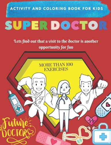 SUPER DOCTOR- activity and coloring book for kids, Lets find out that a ...