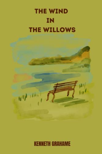 The Wind in the Willows by kenneth grahame by Kenneth Grahame | Goodreads