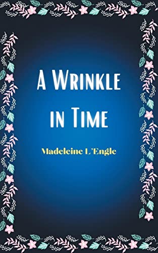 A Wrinkle in Time by Madeleine L'Engle | Goodreads