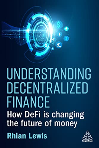 Understanding Decentralized Finance: How DeFi Is Changing the Future of ...