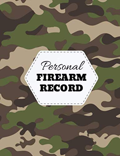 Personal Firearm Record: Inventory, Acquisition & Disposition of Weapon ...