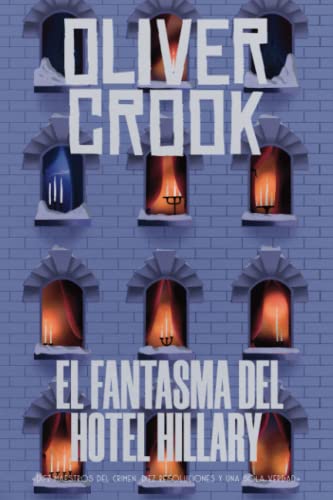 El fantasma del hotel Hillary (Los casos de Leopoldo Fénix) by Oliver ...