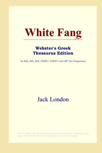 White Fang (Webster's Greek Thesaurus Edition) by Jack London | Goodreads