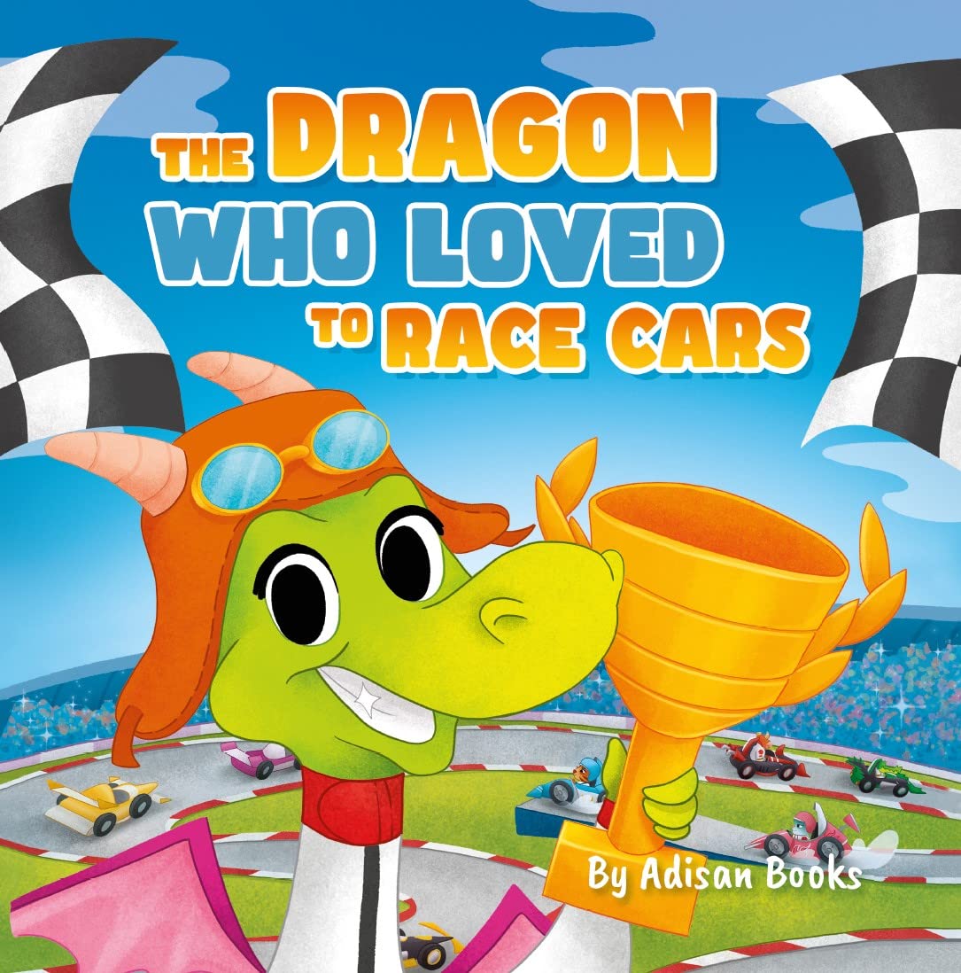 The Dragon Who Loved To Race Cars (The Animal Who...) by Adisan Books ...