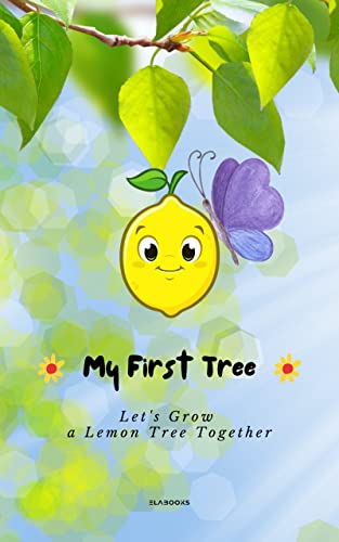 My First Tree: Let's Grow a Lemon Tree Together by Ela Publishing ...