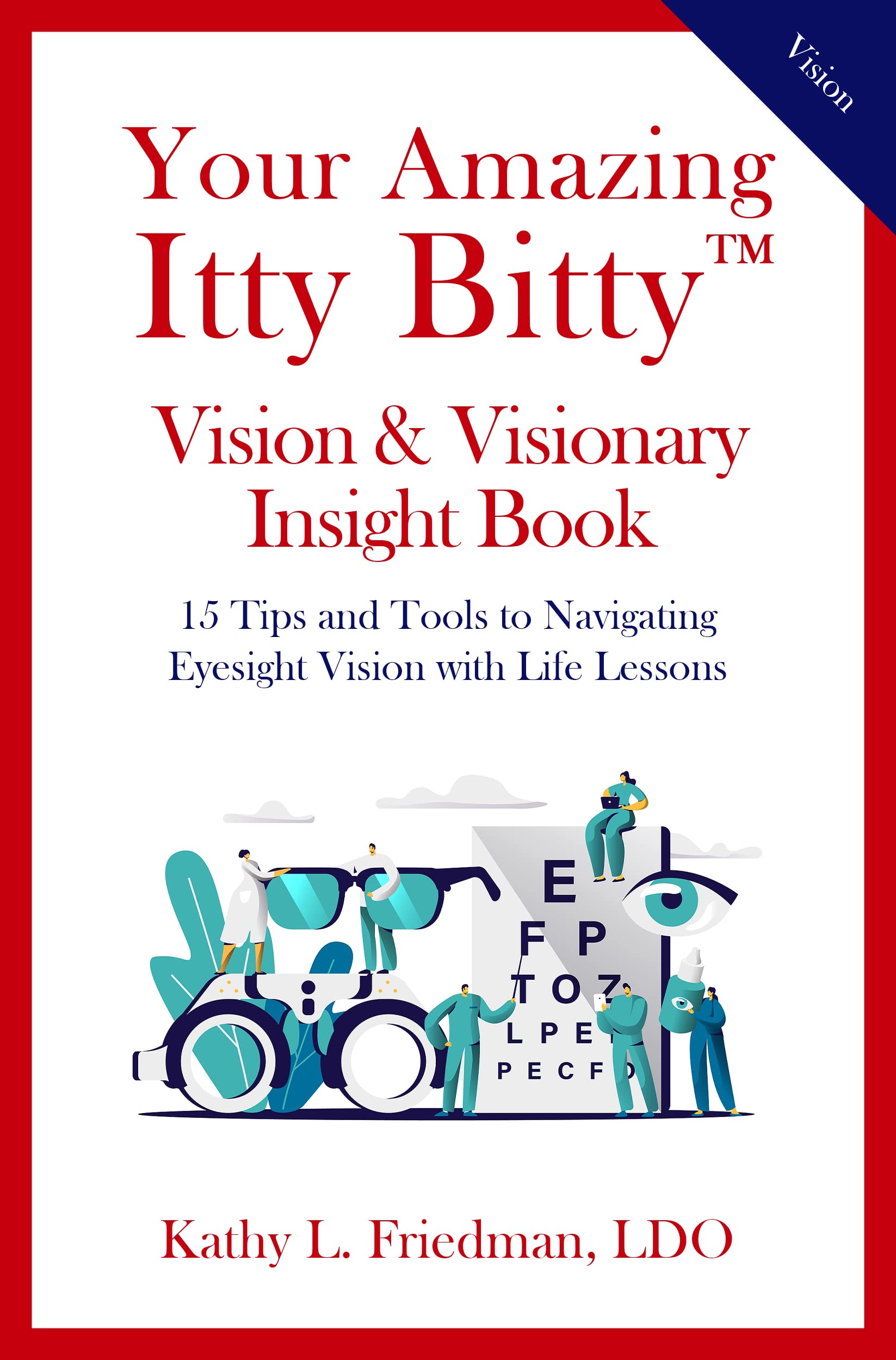 Your Amazing Itty Bitty™ Vision & Your Visionary Insight Book: 15 Tips ...