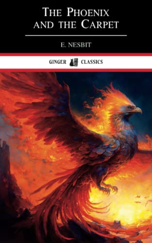 The Phoenix and the Carpet: Children's Classic Literature by E. Nesbit ...