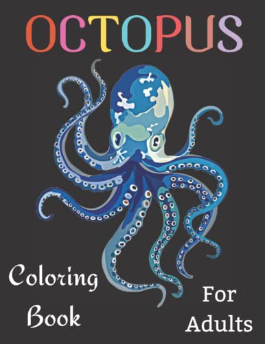 Octopus Coloring Book For Adults: Octopus Sea Creatures Coloring Book ...