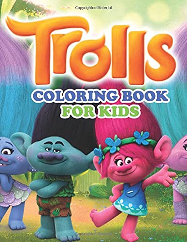 Trolls Coloring Book: A Good Way To Relax And Relieve Stress For Kids ...