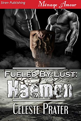 Fueled by Lust: Haemon (Siren Menage Amour) by Celeste Prater | Goodreads