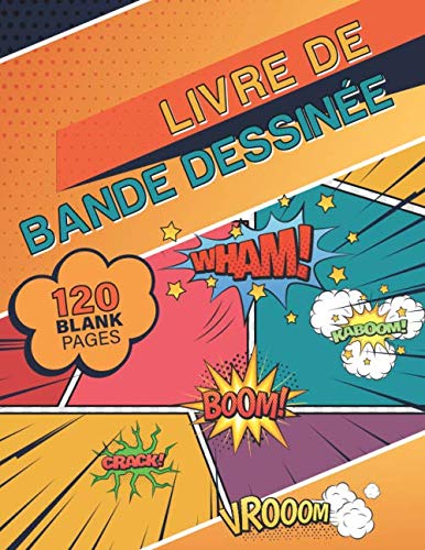 Livre de Bande Dessinée: 120 Planches de BD Vierges Pour Adultes et ...