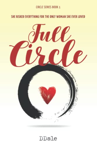 Full Circle (Circle Series) by DDale | Goodreads