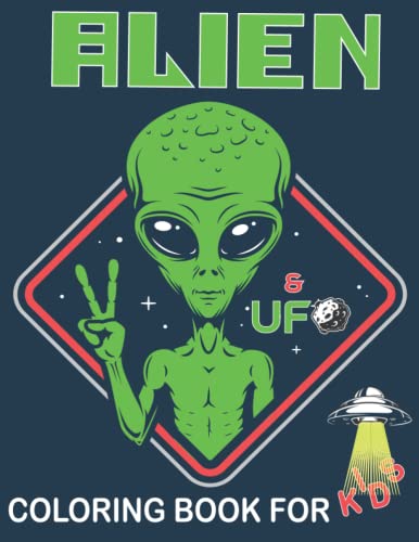 Alien and Ufo Coloring Book For Kids: Fantastic Coloring Pages Filled ...