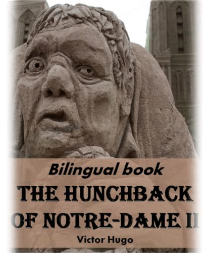 Bilingual: the hunchback of Notre-dame II: Learn French by reading by ...