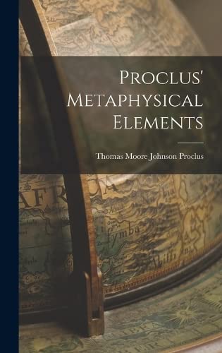 Proclus' Metaphysical Elements by Proclus Thomas Moore Johnson | Goodreads