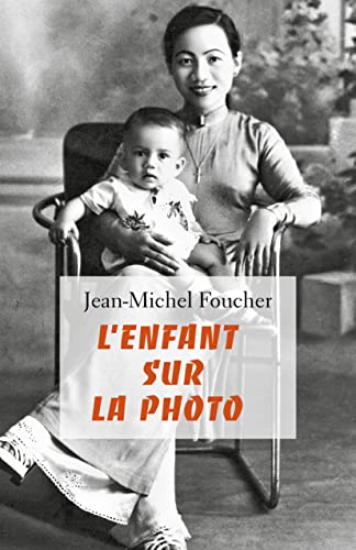 L'Enfant sur la photo (French Edition) by Jean-Michel Foucher | Goodreads