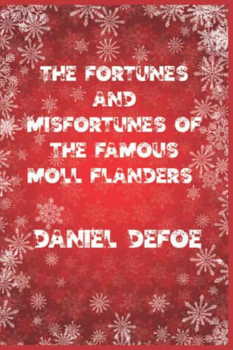 The Fortunes and Misfortunes of the Famous Moll Flanders: Happy New ...