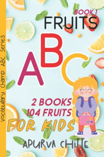 Fruits ABC For Kids: Book 1. ABC Learning.: 2 Books, 100+ Names of ...