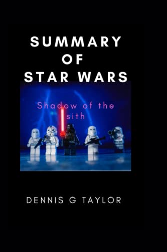 Summary Of Star Wars Shadow Of The Sith By Dennis G Taylor Goodreads summary-of-star-wars-shadow-of-the-sith-by-dennis-g-taylor-goodreads