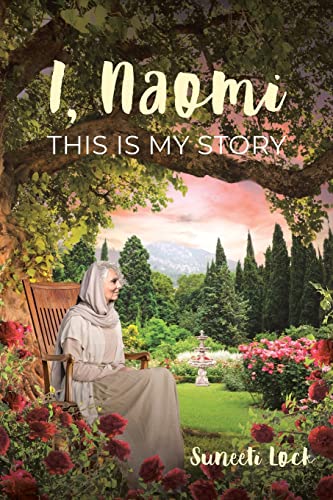 I, Naomi This Is My Story by Suneeti Lock | Goodreads