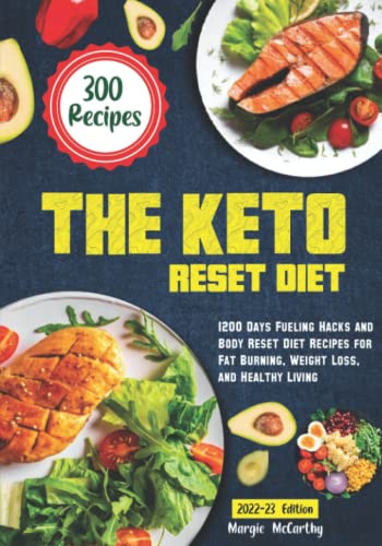 THE KETO RESET DIET: 1200 Days Fueling Hacks and Body Reset Diet 300 ...