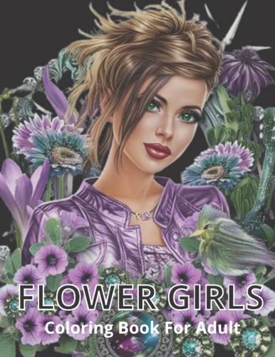 Flower Girls Coloring Book For Adult: Gorgeous Girls With Flowers ...