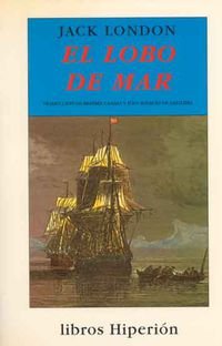 El lobo de mar (Libros Hiperión) (Spanish Edition) by Jack London | Goodreads
