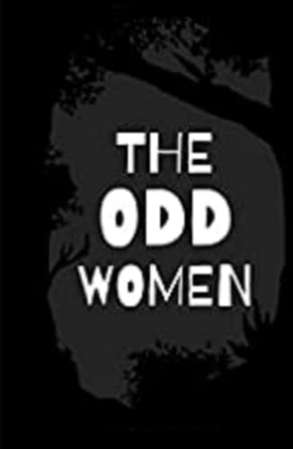 The Odd Women Illustrated by George Gissing | Goodreads