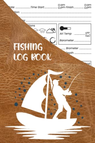 FISHING LOG BOOK: Perfect LOG BOOK Fishing, To Write And take notes Of ...