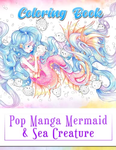 Pop Manga Mermaid & Sea Creature Coloring Book: Fantastic Mermaids ...